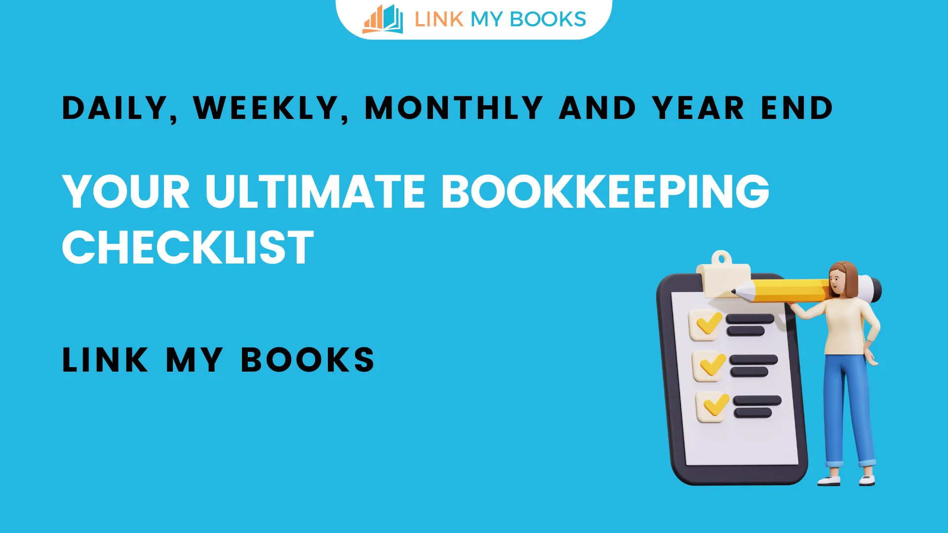 Your Ultimate Bookkeeping Checklist: Daily, Weekly, Monthly